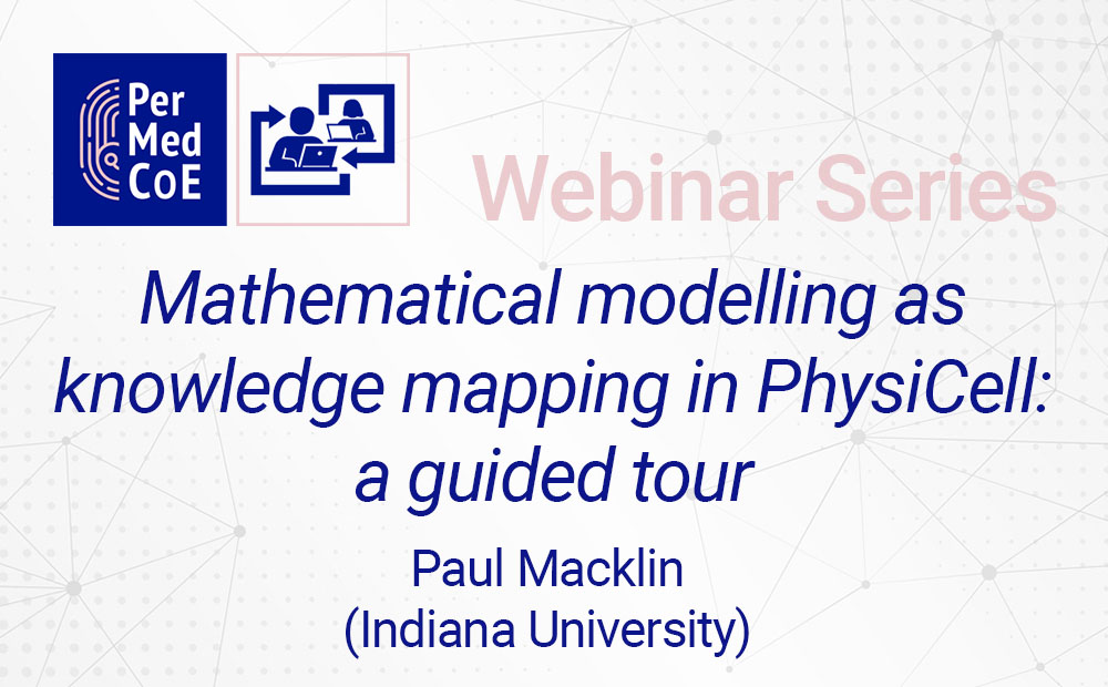 Webinar: Mathematical modelling as knowledge mapping in PhysiCell: a ...