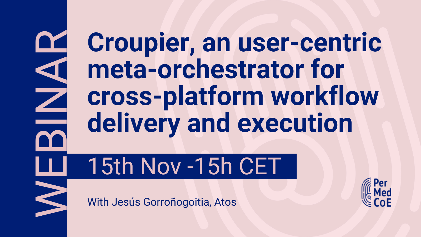 Webinar: Croupier, an user-centric meta-orchestrator for cross-platform workflow delivery and ...