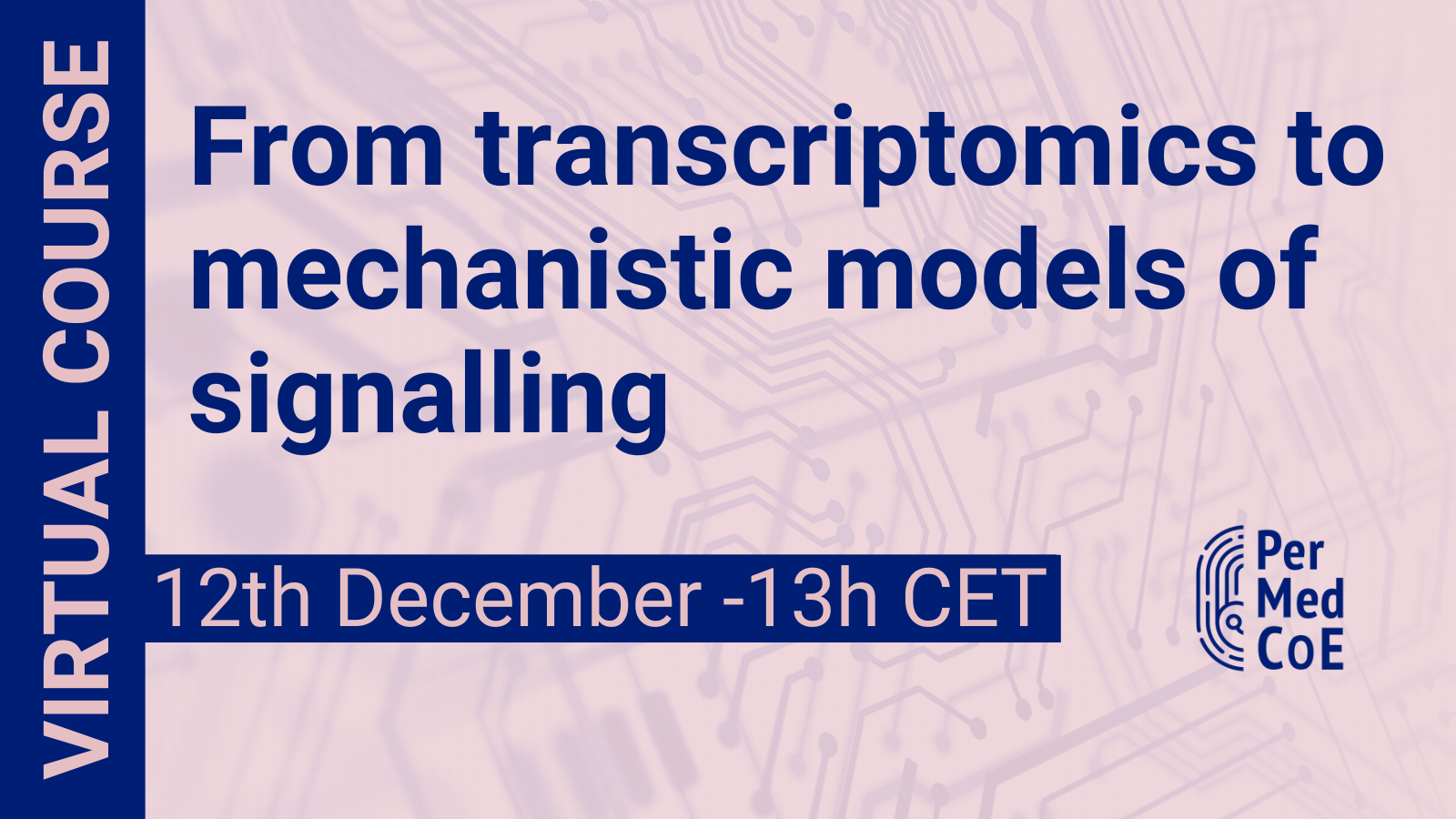 New edition of the virtual course: From transcriptomics to mechanistic models of signalling ...